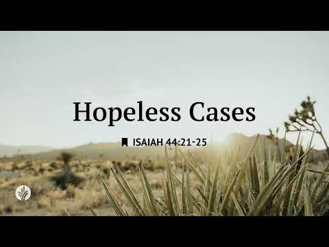 Hopeless Cases | Audio Reading | Our Daily Bread Devotional | June 15, 2025