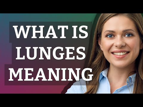 Lunges | meaning of Lunges