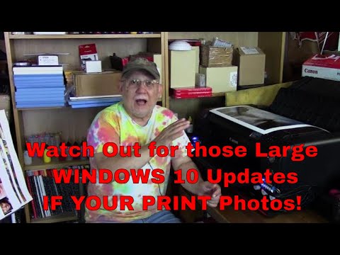 Watch Out for those Large WINDOWS 10 Updates IF YOUR PRINT Photos!