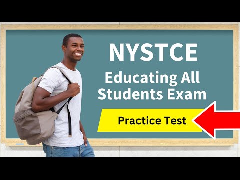 NYSTCE Educating All Students Practice Test