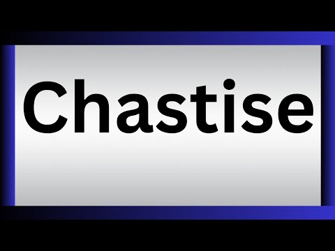How To Pronounce Chastise | What Is The Meaning Of Chastise