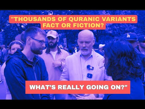 "Thousands of Quranic Variants Fact or Fiction? "What’s Really Going On?" Mel ft muslim