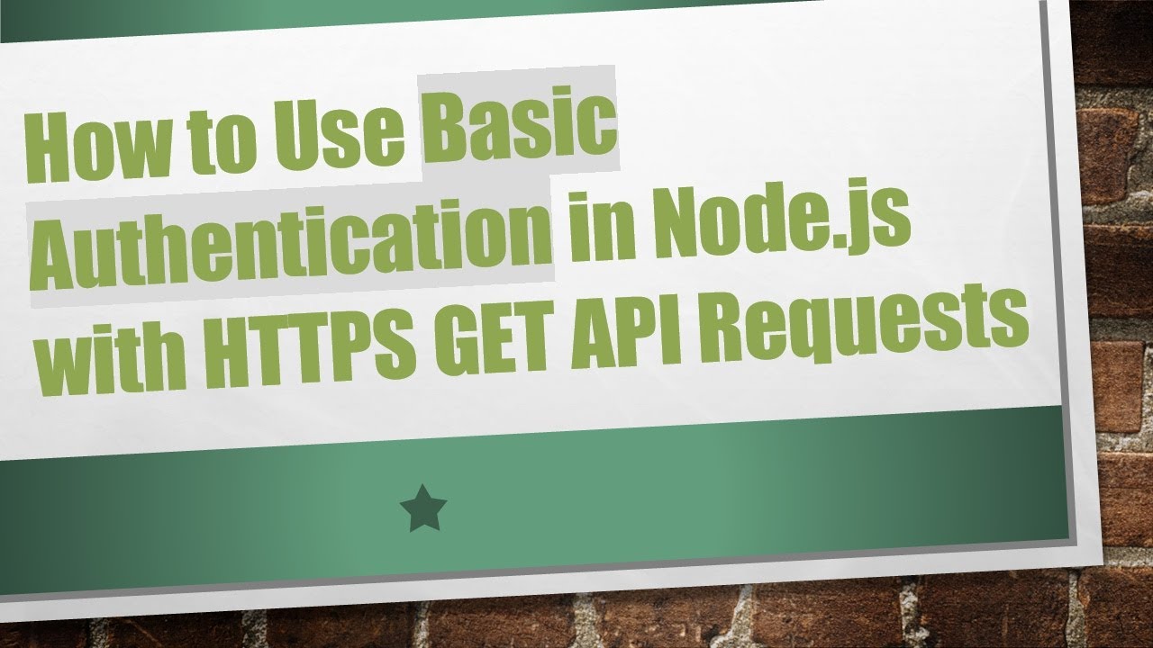 How to Use Basic Authentication in Node.js with HTTPS GET API Requests