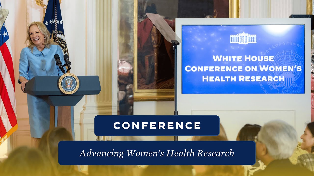 The White House Conference on Advancing Women’s Health Research: A New ...