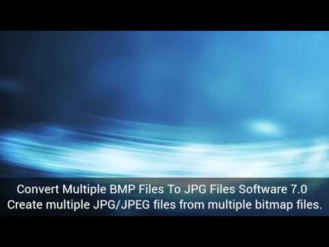 Download Convert Multiple BMP Files To JPG Files Software 7.0