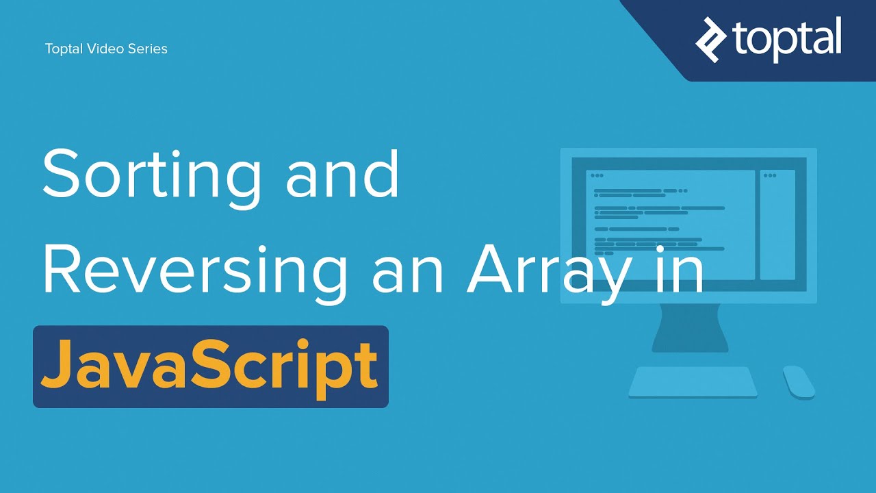 JavaScript Video Tutorial - Sorting and Reverse Sorting an Array