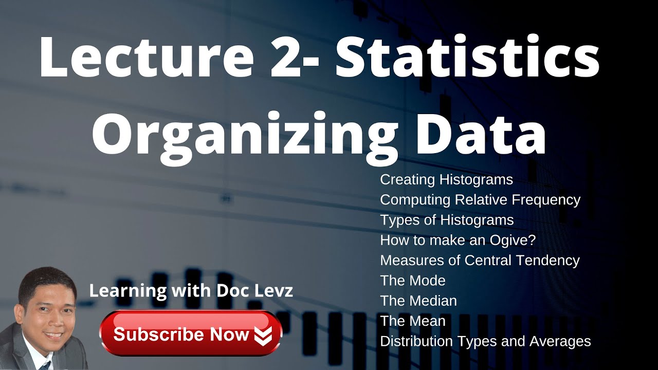Lecture 2 - Statistics - Organizing Data