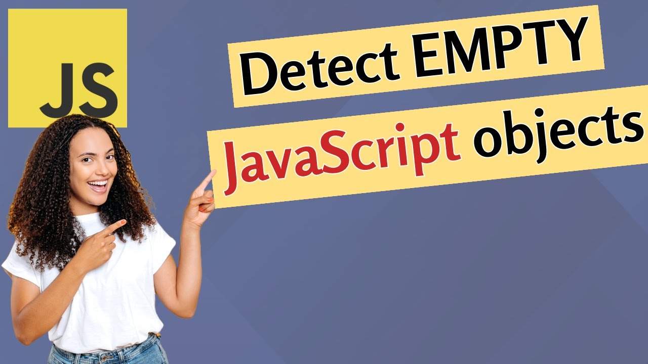 JavaScript: Check if Object is Empty (5 Ways)