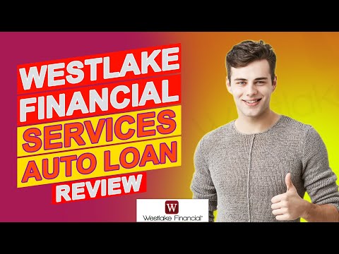 Westlake Financial Services Auto Loan Reviews - Is It a Reliable Option? (Detailed Review)