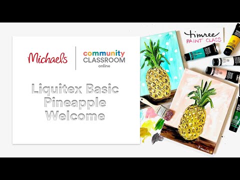 Online Class: Liquitex Basic Pineapple Welcome | Michaels