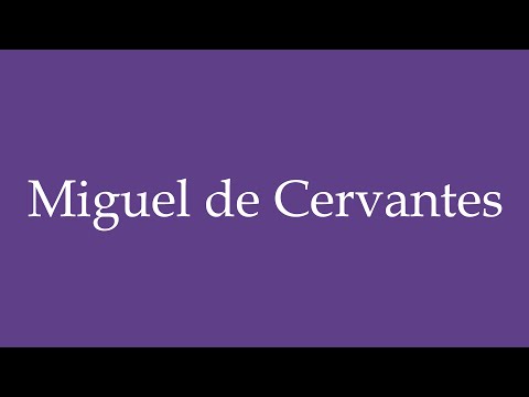How To Pronounce ''Miguel de Cervantes'' Correctly in Spanish