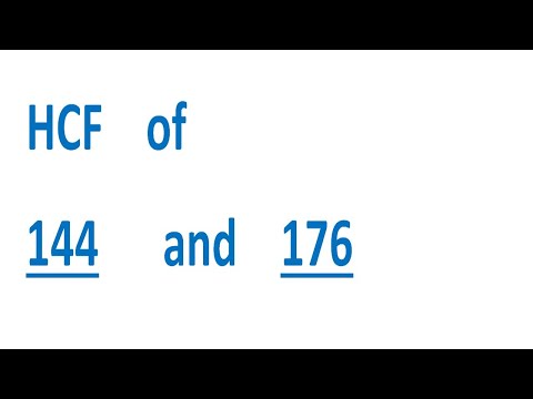 HCF of 144 and 176