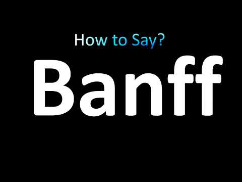 How to Pronounce Banff