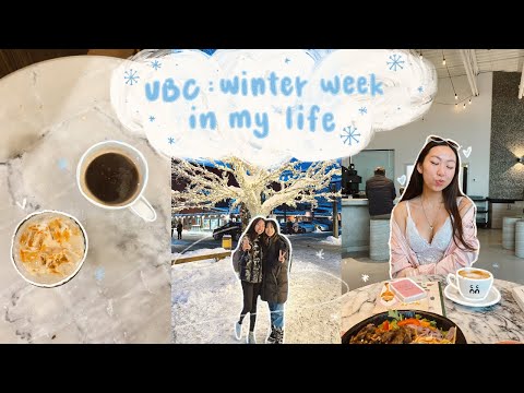 WINTER BREAK WEEK IN MY LIFE | UBC (UNIVERSITY OF BRITISH COLUMBIA)