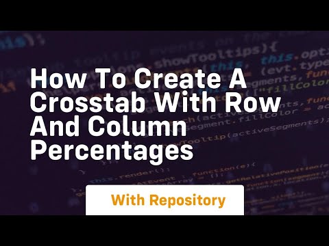 how to create a crosstab with row and column percentages