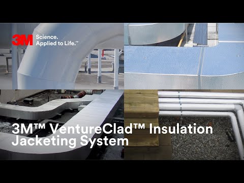 3Mâ„¢ VentureCladâ„¢ Insulation Jacketing System