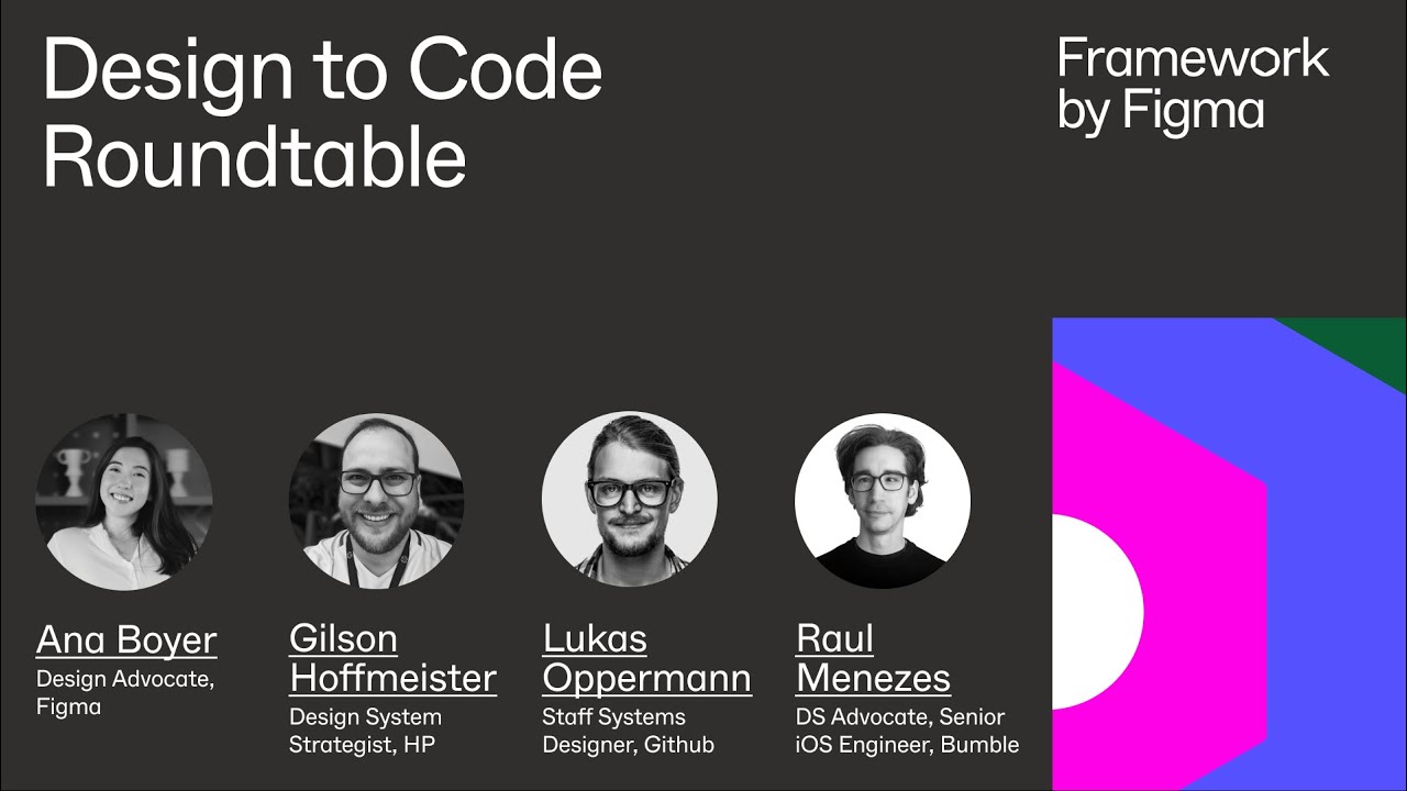 Framework: Design to Code: Roundtable discussion with Code Connect users (Bumble, GitHub, and HP)