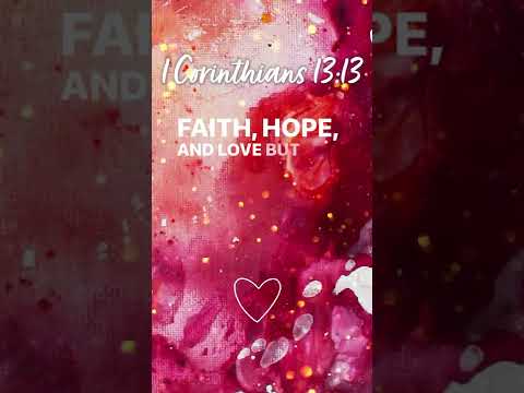 1Corinthians 13:13 | GREATEST OF THESE IS LOVE | BIBLE VERSE