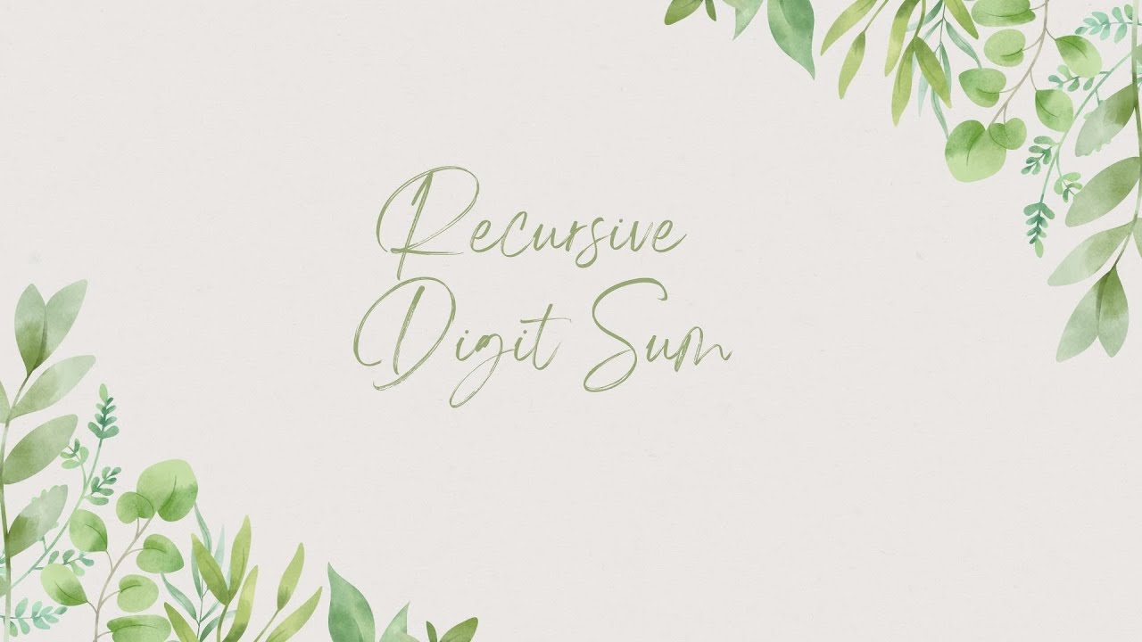 26 Recursion  Recursive Digit Sum