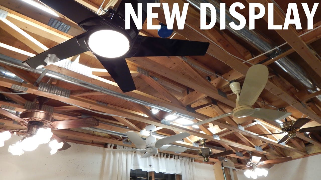 New Ceiling Fan Display - Phase 1 In Operation