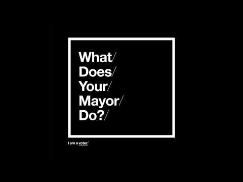 What Does Your Mayor Do? - Fuel Our Democracy