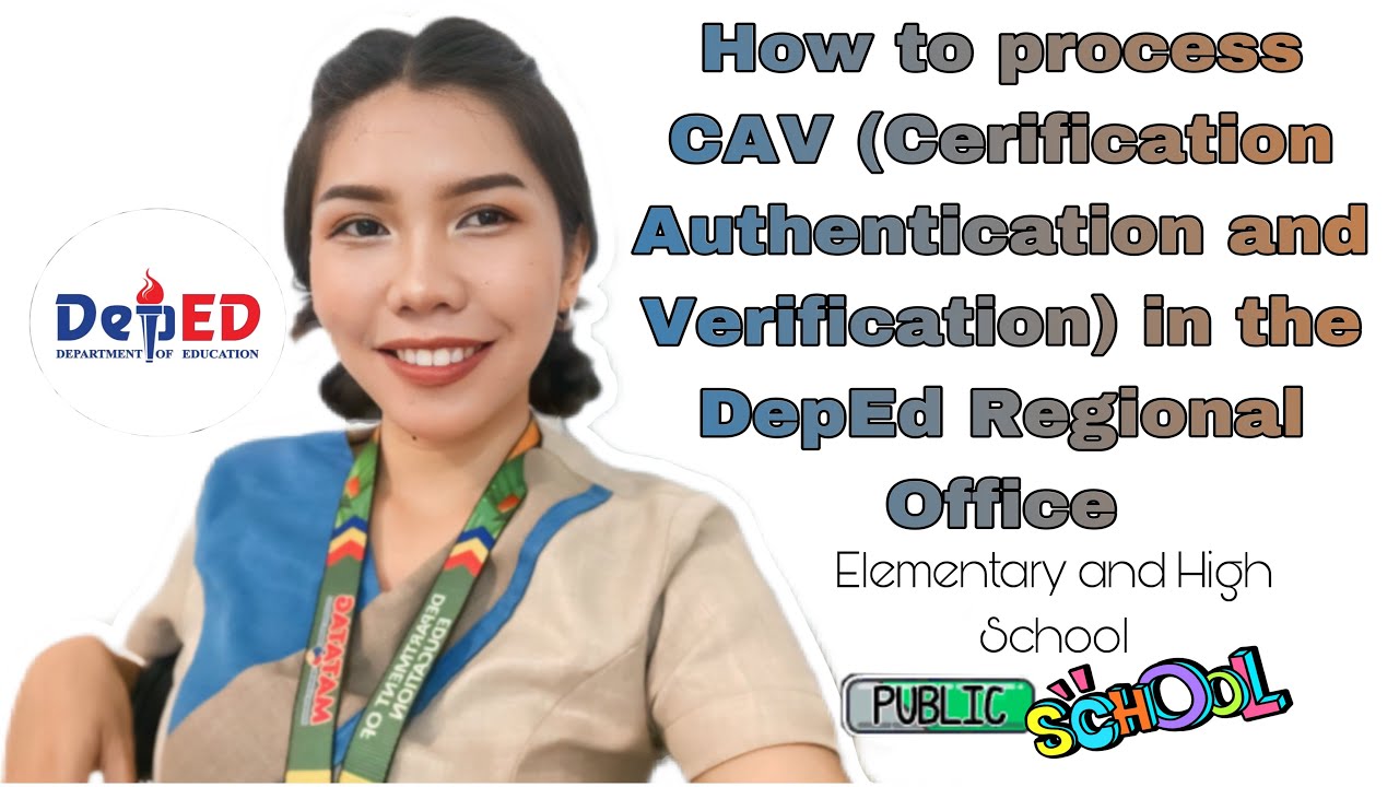 How to Process CAV (Certification Authentication and Verification) in the DepEd Regional Office)