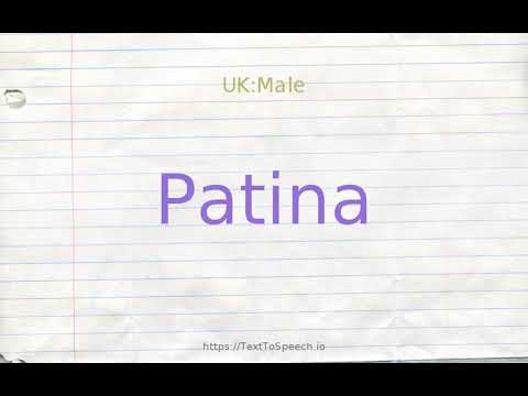 How to pronounce patina
