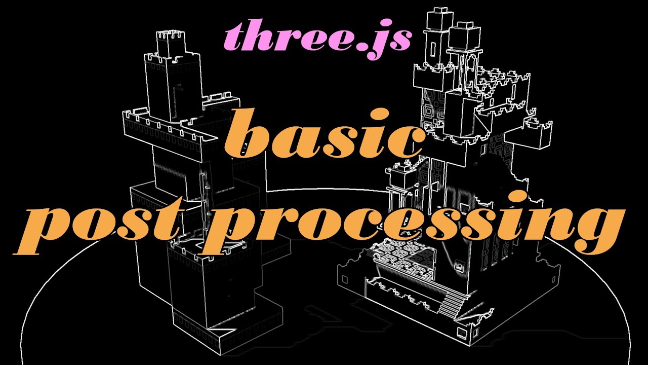 three.js - (Basic) Post Processors