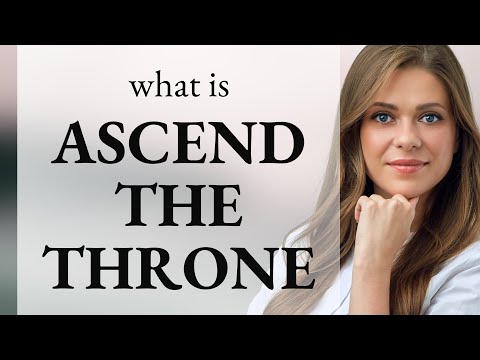 Understanding "Ascend the Throne": A Guide to English Idioms