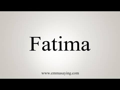 How To Say Fatima