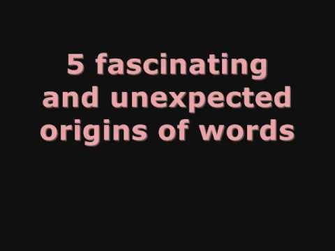 5 Fascinating and Unexpected Origins of Words