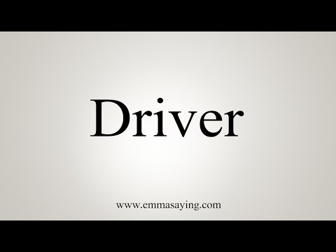 How To Say Driver