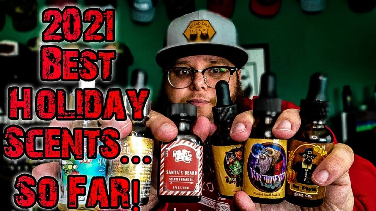 2021 Best Holiday Beard Scents!