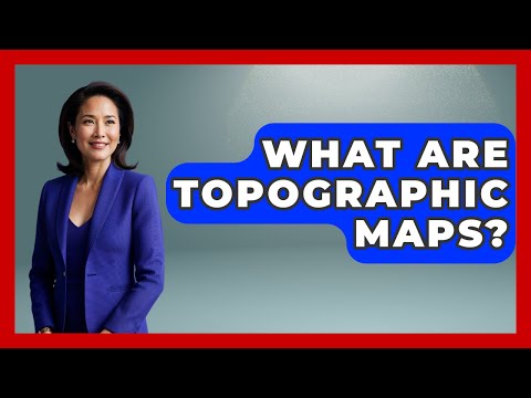 What Are Topographic Maps? - The Collectibles Guide