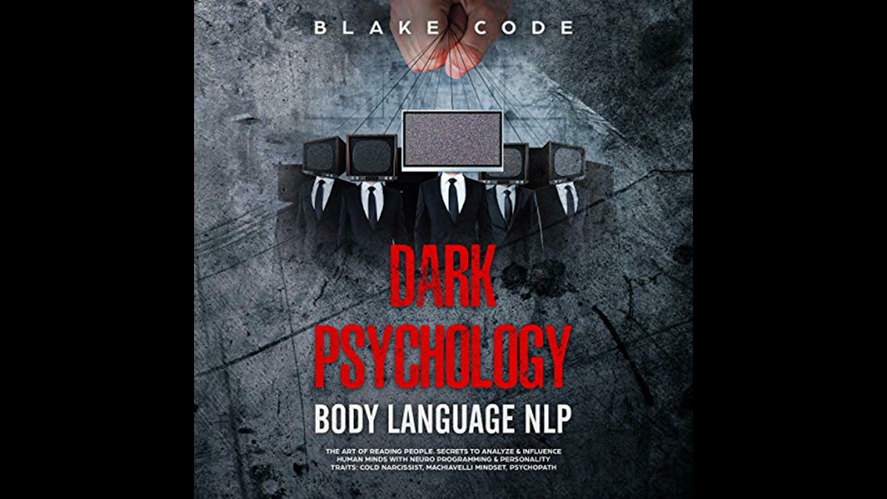 Dark Psychology Body Language NLP: The Art of Reading People. Secrets to Analyze & Influence Human