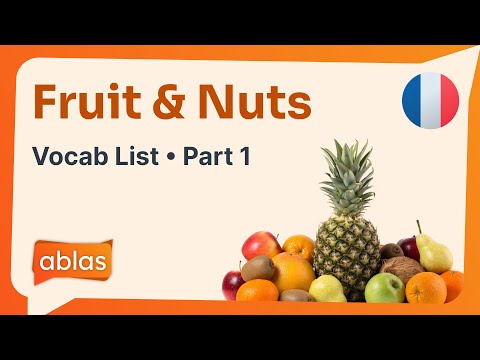 Fruit & Nuts | French Vocabulary List (Part 1)