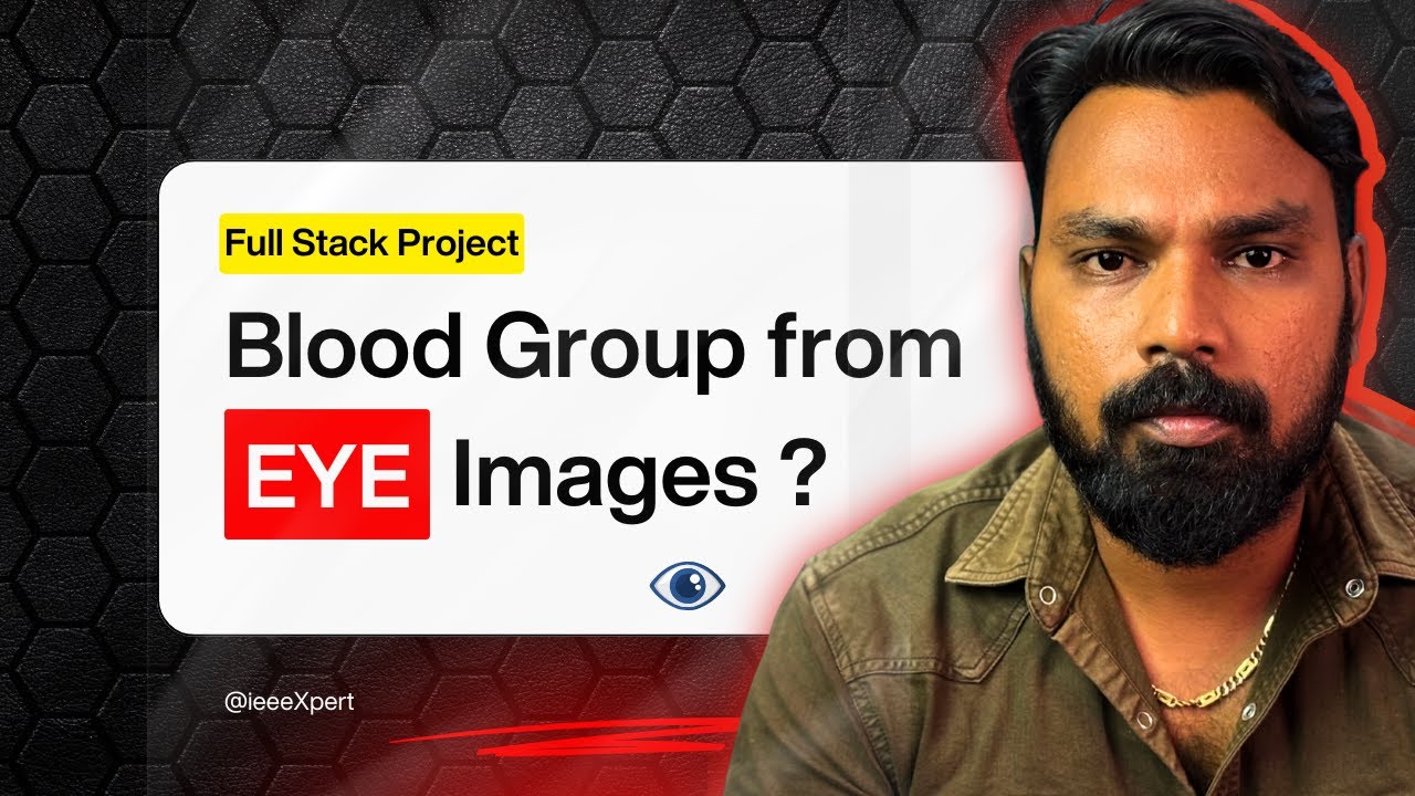 Blood Group Detection with Eye Images | Machine Learning Projects 2025 | Final year Projects