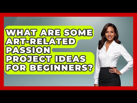 What Are Some Art-Related Passion Project Ideas for Beginners? | Graphic Design Nerd