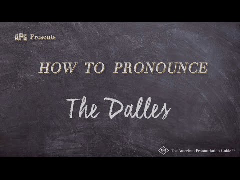 How to Pronounce The Dalles (Real Life Examples!)