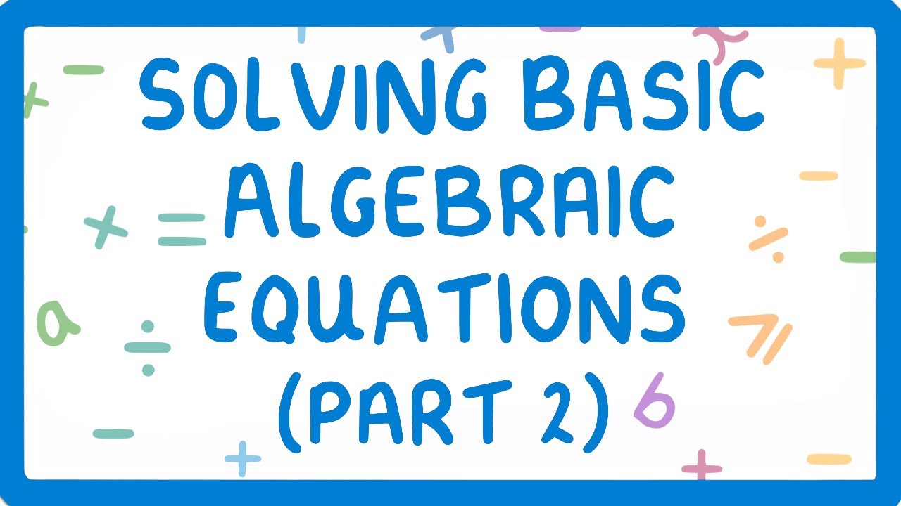 Mastering Algebraic Equations: A Step-by-Step Guide | Galaxy.ai