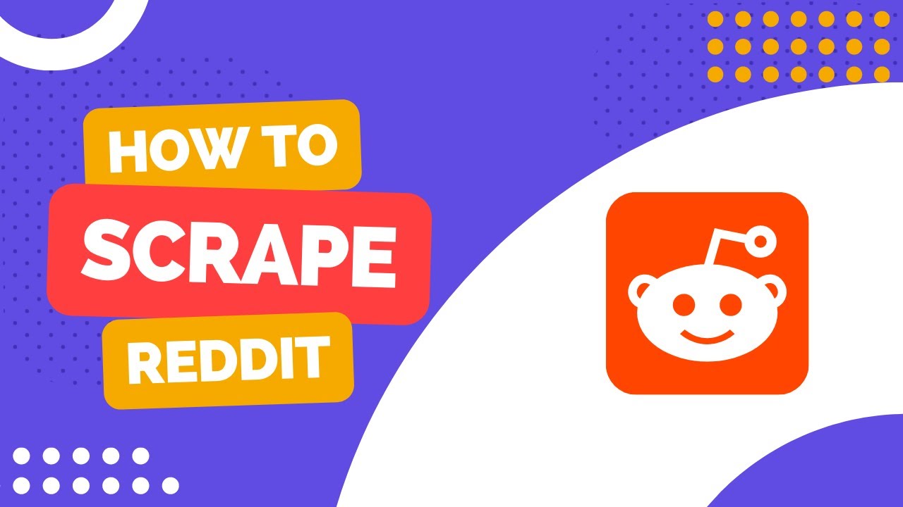 How to scrape Reddit posts and comments