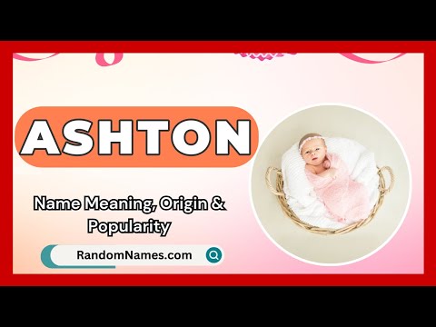 Ashton - Baby Girl Name Meaning, Origin & Popularity - RandomNames.com