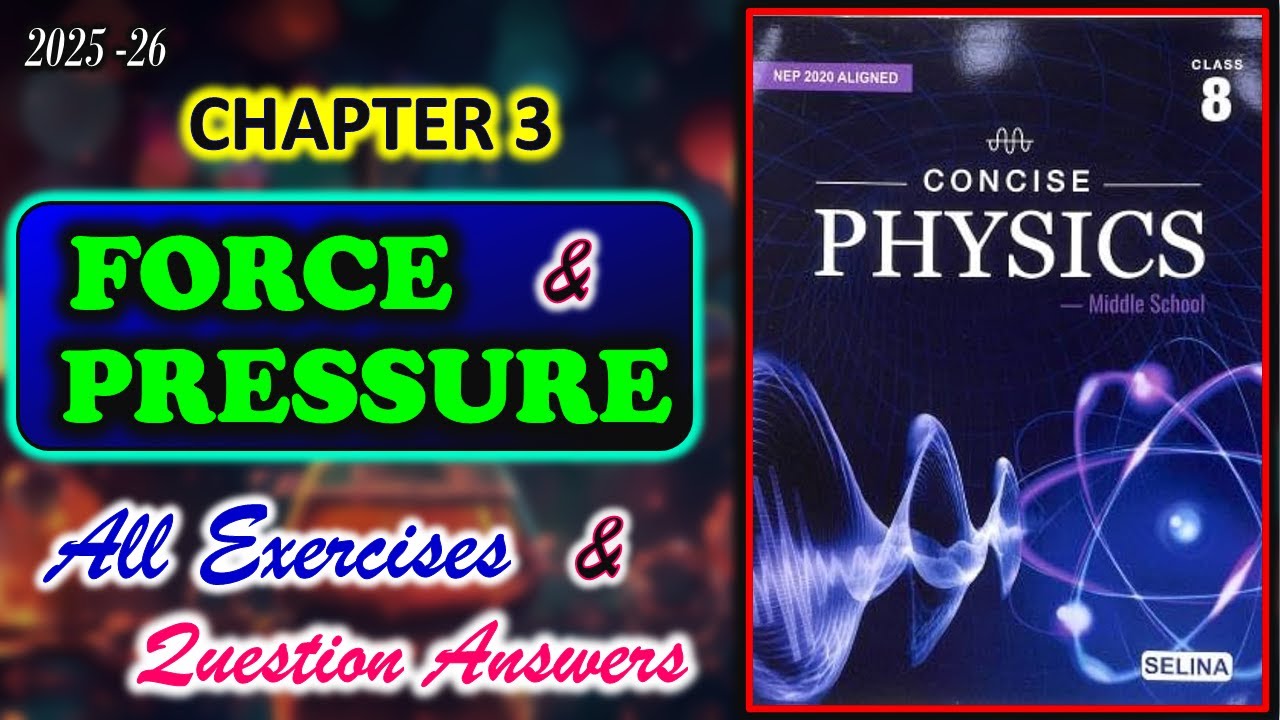Force ad Pressure | Class 8 Physics | Chapter 3 | All Answers with Numerical | 2025-26