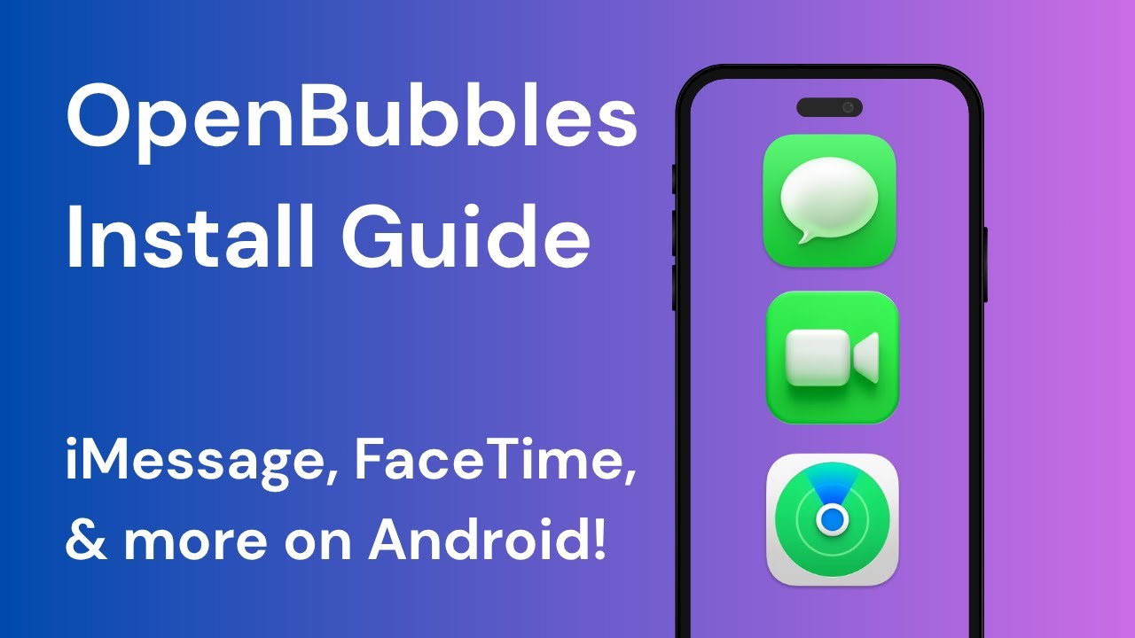 OpenBubbles Install Guide (iMessage on Android, 100% Free!)