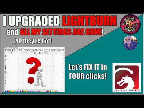 ❓Lost your Lightburn settings when upgrading? Let's fix it in 4 clicks!