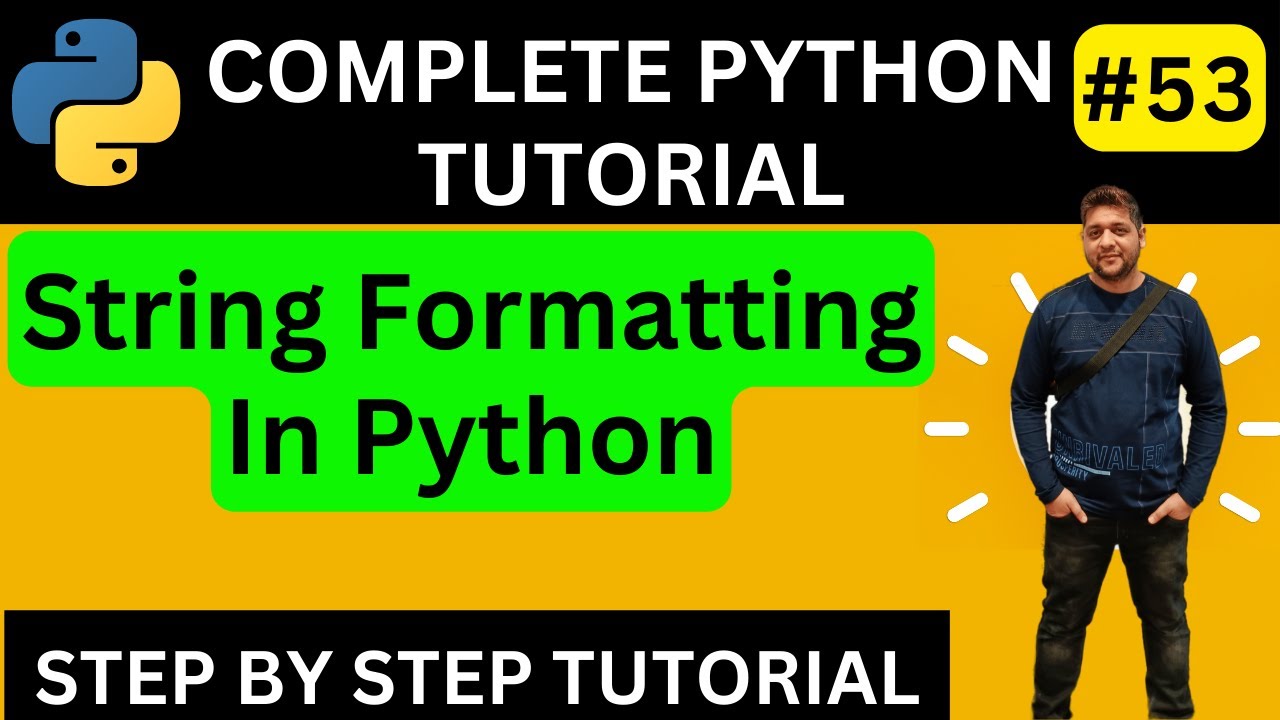 String Formatting In Python || How To Format String In Python || Python Tutorials for Beginners