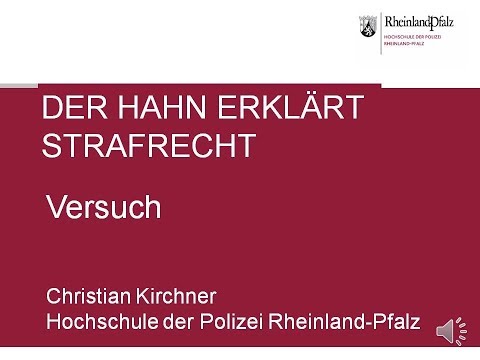 Der Hahn erklärt Strafrecht - §§ 22, 23 StGB Strafbarkeit des Versuchs Kurzversion