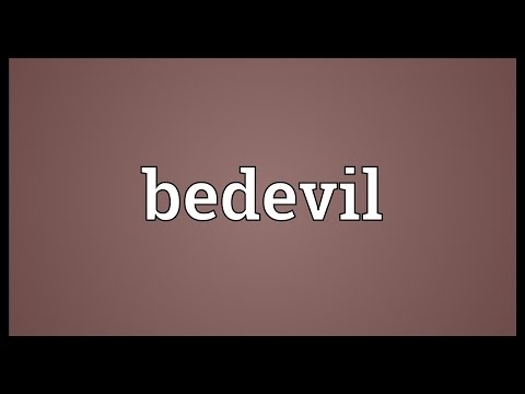 Bedevil Meaning