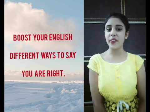 Different ways to say: you are right. Spoken English .. Ms. Pink Sethi