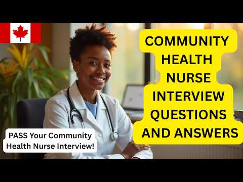 Community Health Nurse Interview Questions and Answers | Pass Your Interview in 2025
